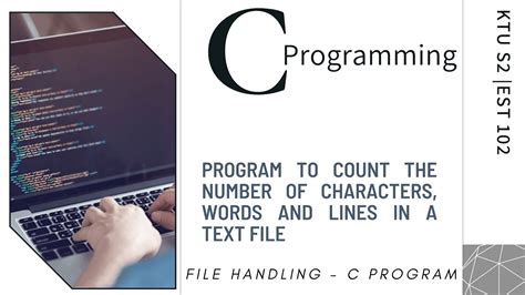 Video 59 File Handling C Program For The Count Of Characters Words