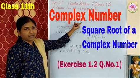 Class 11th Complex Number Square Root Of A Complex Number Exercise 1