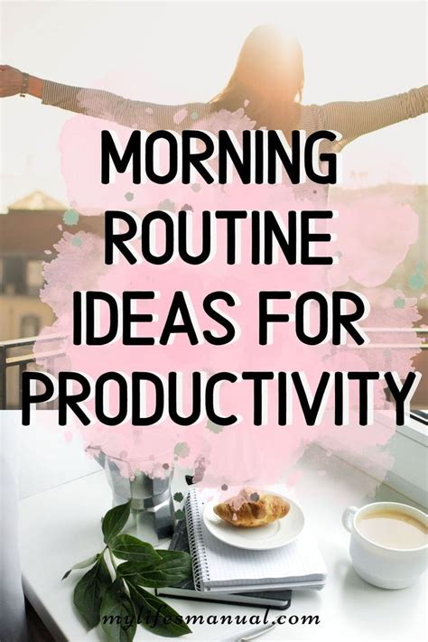 Best Morning Routine Ideas For Productivity Morning Routine Morning
