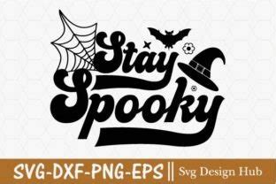 Halloween Svg Stay Spooky Svg Graphic By Svg Design Hub Creative Fabrica
