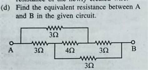 D Find The Equivalent Resistance Between A And B In The Given Circuit