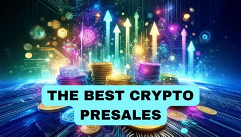 Ultimate Guide To The Best Crypto Presales Of 2024 Which Crypto Coins