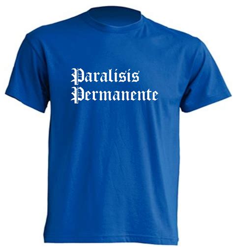 Compra tu Camiseta Parálisis Permanente 11 00