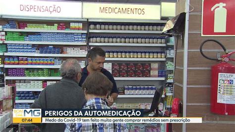 Medo Da Covid 19 Tem Feito Muita Gente Se Automedicar Bom Dia Minas G1