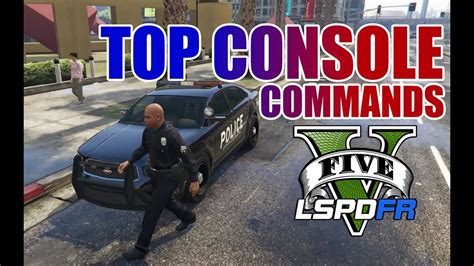 lspdfr gta 5 top console commands youtube