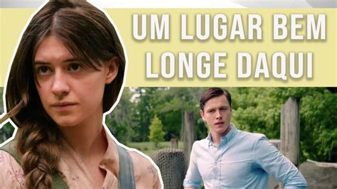 UM LUGAR BEM LONGE DAQUI O FILME NÃO CONSEGUE FAZER JUS AO LIVRO