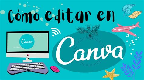 C Mo Usar Canva Tutorial General Para Pc O Laptop Youtube