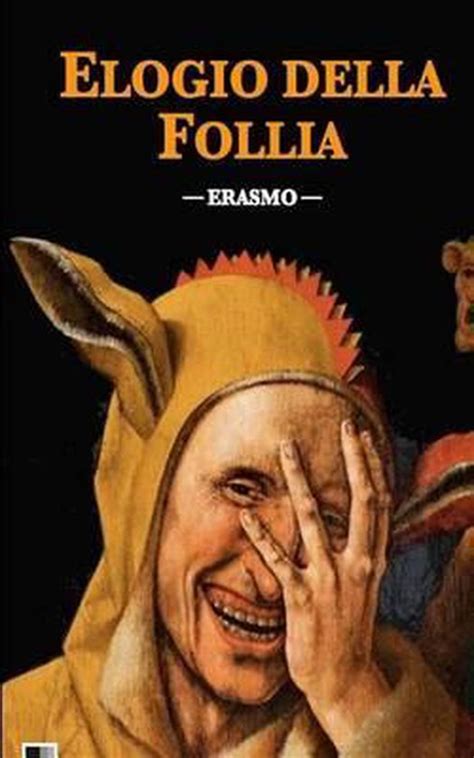 Elogio Della Follia 9781530248995 Erasmo Da Rotterdam Boeken