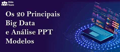 Os 20 principais modelos de big data e análise para apresentações PPT