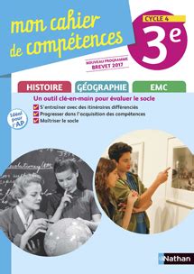Mon cahier de compétences Histoire Géographie EMC 3e 2017 Site