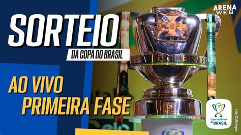 AO VIVO Sorteio Da Primeira Fase Da Copa Do Brasil 2023 YouTube