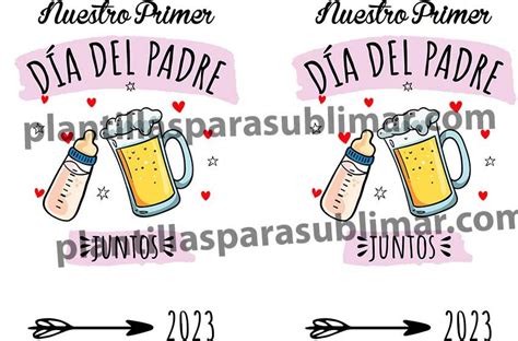 Nuestro Primer Dia Del Padre Juntos Cerveza Plantillas Para Sublimar