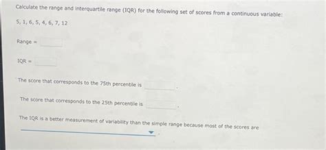 solved calculate the range and interquartile range iqr for