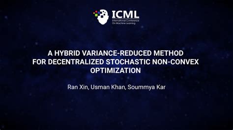 ran xin usman khan soummya kar · a hybrid variance reduced method for decentralized stochastic