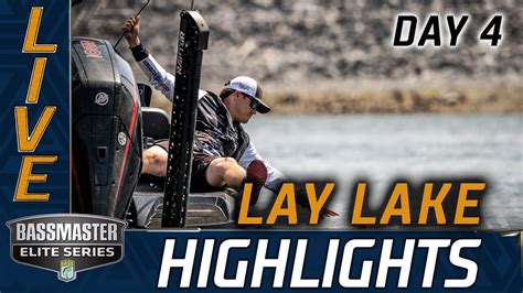 Bassmaster Highlights Day 4 Action At Lay Lake Bassmaster Elite