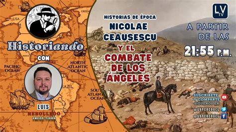 Nicolae Ceausescu y el Combate de Los Ángeles Historiando Ep 09
