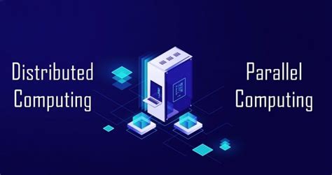 distributed vs parallel computing detailed comparison of the two