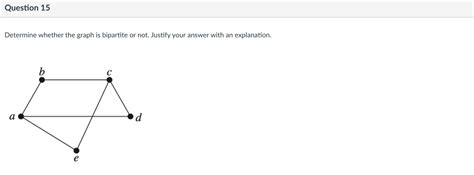 solved determine whether the graph is bipartite or not