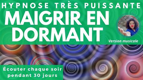 Hypnose Puissante Maigrir En Dormant Reprogrammez Votre Subconscient