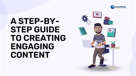 A Step By Step Guide To Creating Engaging Content