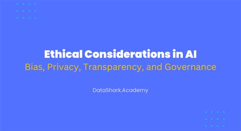 Ethical Considerations In AI Development Understanding Bias Privacy
