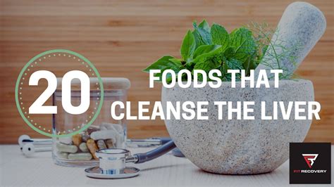Top 20 Foods That Cleanse The Liver Fit Recovery