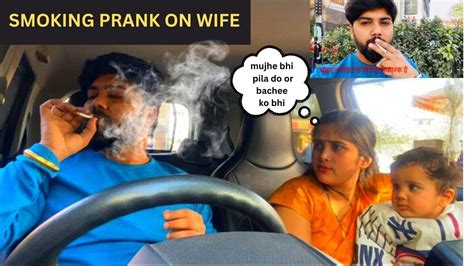 SMOKING PRANK ON WIFE Prank On Wife Gone Wrong Pranks In India