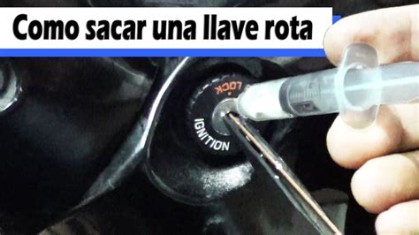 Como Sacar Una Llave Partida O Rota Youmaker