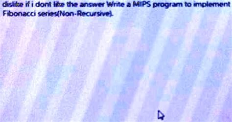 solved write a mips program to implement fibonacci series non recursive