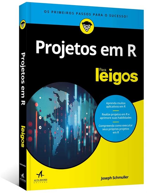 Projetos Em R Para Leigos Autor Joseph Schmuller Ed Alta Books