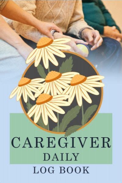 Caregiver Daily Log Book A Caregiving Tracker And Notebook To Help