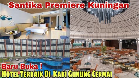 Review Hotel Santika Premiere Kuningan Rekomendasi Hotel Bagus Terbaru