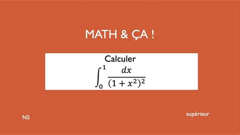 Calculer l intégrale de 1 1 x 2 2 sur 0 1 YouTube