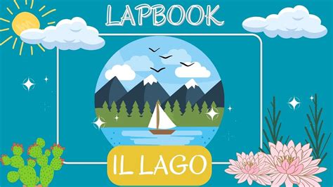 Lapbook Ambienti IL LAGO Tutorial La Classeterza Geografia