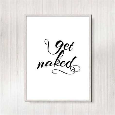 Get Naked Sign Funny Bathroom Art Funny Bathroom Sign Etsy