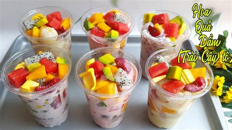 Tặng Bạn Công Thức Làm Hoa Quả Dầm Trái Cây Tô Kinh Doanh siêu Ngon