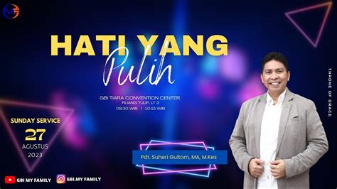 Ibadah Raya GBI Tiara Convention SESI 2 27 Agustus 2023 Pdt Dr