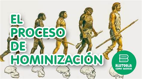 EL PROCESO DE HOMINIZACIÓN Del Australopithecus al Homo
