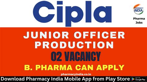 Cipla Ltd Is Hiring B Pharma Graduates As A Junior Officer Production