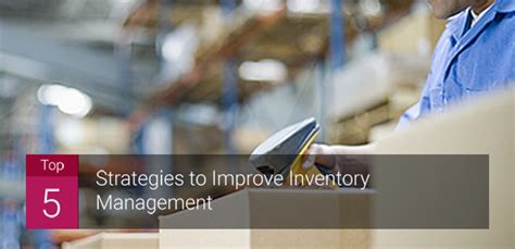 Top Strategies To Improve Inventory Management