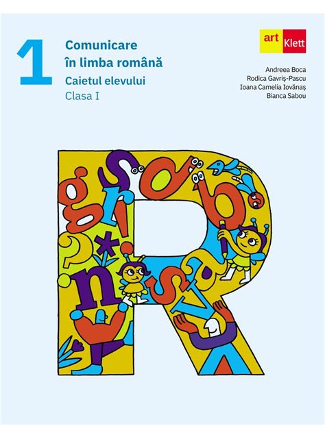 Comunicare în limba română Caietul elevului Clasa I ArtKlett