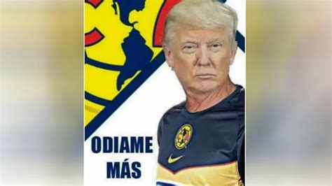 Memes se burlan de Trump y el América comparan al mandatario con