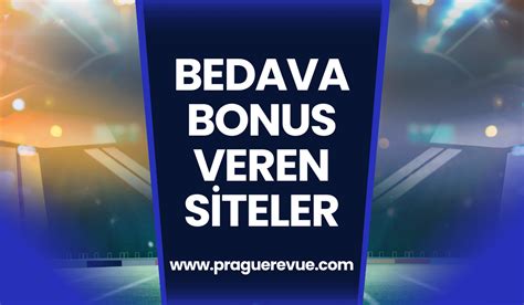 Bedava Bonus Veren Siteler Hangileridir Bahis Siteleri Ve Bonus