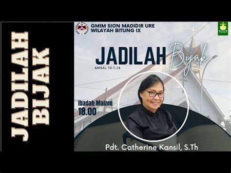 Khotbah Minggu Jadilah Bijak Amsal Pdt Cathrine