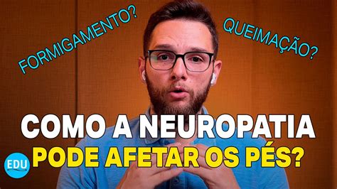 COMO O DIABETES AFETA OS NERVOS DOS PÉS NEUROPATIA DIABÉTICA EXPLICADA