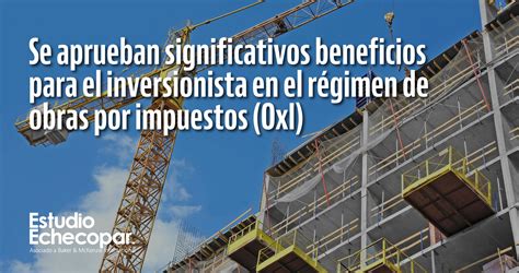 Se Aprueban Significativos Beneficios Para El Inversionista En El