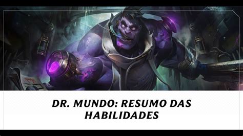 Rework Dr Mundo Skins E Habilidades League Of Legends YouTube