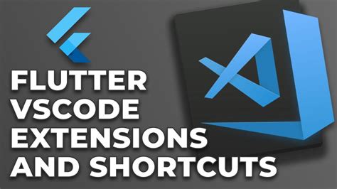 Flutter VSCode Extensions And Shortcuts Flutter For Beginners