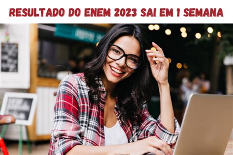 Enem 2023 resultado sairá daqui a uma semana Brasil Escola