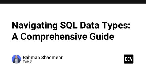 navigating sql data types a comprehensive guide dev community